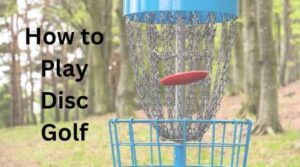 How to Play Disc Golf: Pro Tips for Dominating the Course