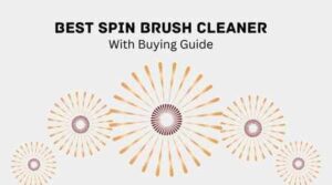 Best Spin Brush Cleaner In 2026 - Distributed Creativity